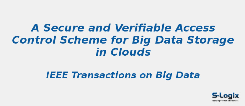 A Secure And Verifiable Access Control Scheme Java Projects S Logix