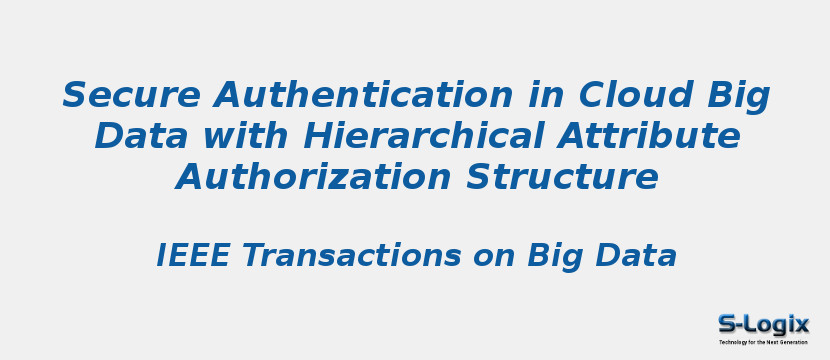 Secure Authentication in Cloud Big Data - Java Projects | S-Logix