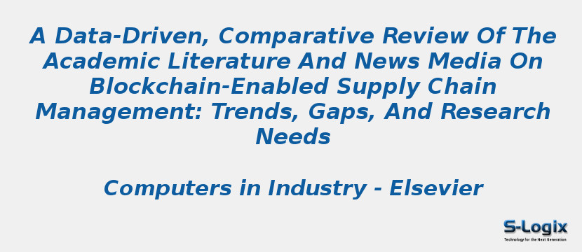 Blockchain Enabled Supply Chain Management Trends Gaps S Logix