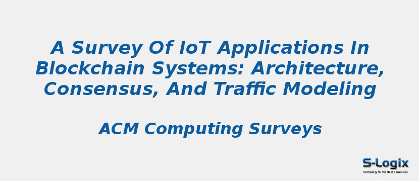 Survey Of Iot Applications In Blockchain Systemsarchitecture S Logix
