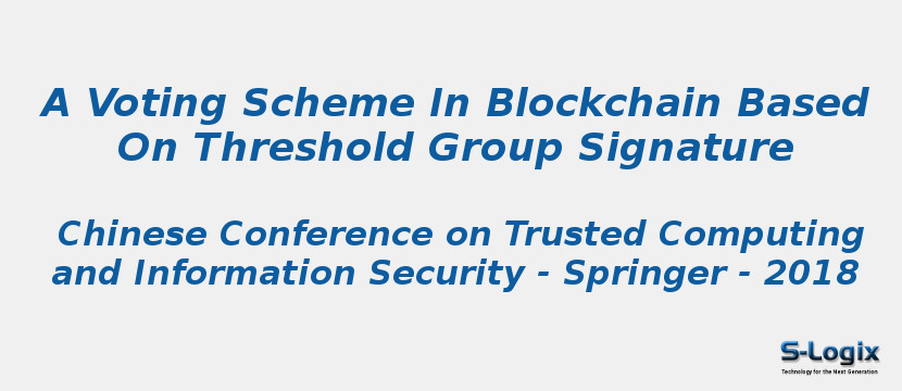 A Voting Scheme in Blockchain on Threshold Group Signature | S-Logix