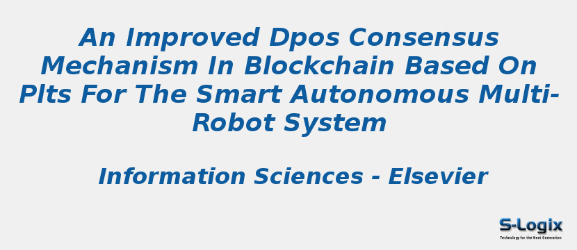 An improved DPoS consensus in blockchain based on PLTS | S-Logix