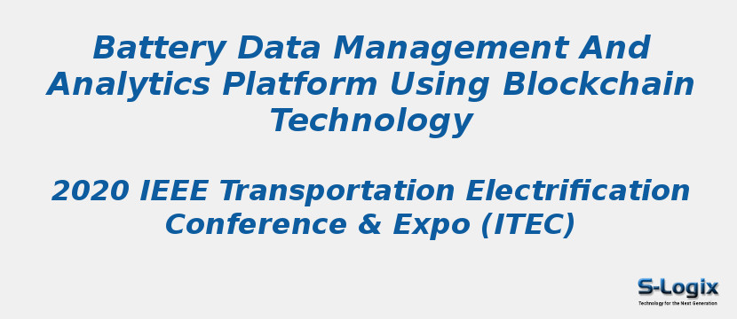 Battery Data Management and Analytics Platform Using Blockchain | S-Logix