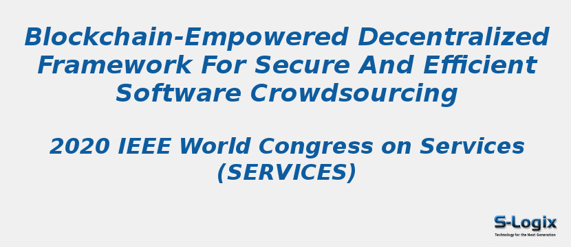 Blockchain-Empowered Decentralized Framework for Secure | S-Logix