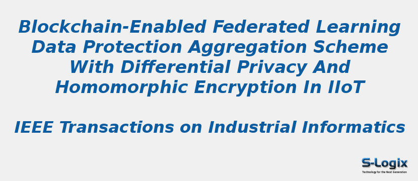 Differential Privacy and Homomorphic Encryption in IIoT | S-Logix