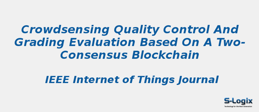 Crowdsensing Quality Control and Grading Evaluation | S-Logix