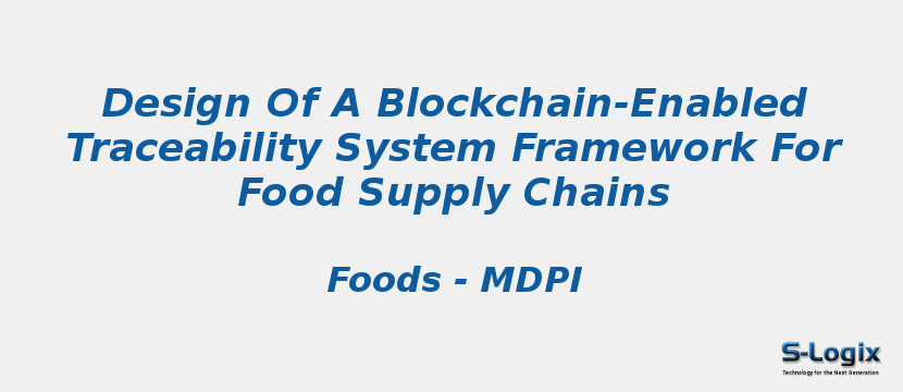 Design Of A Blockchain Enabled Traceability System Framework S Logix 5115