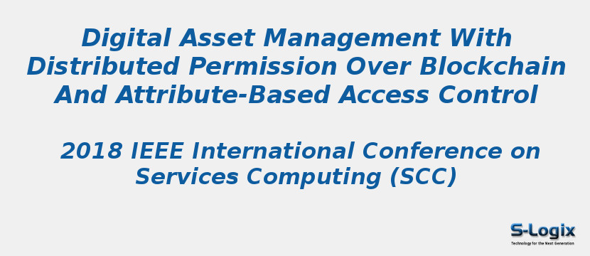 Digital Asset Management with Distributed Permission Blockchain | S-Logix