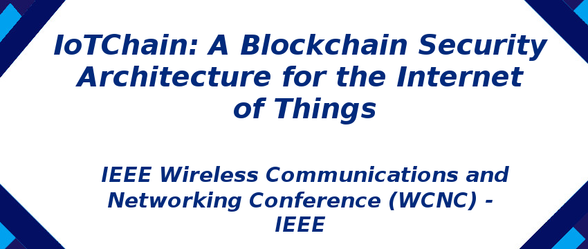 Iotchain A Blockchain Security Architecture For The Iot S Logix