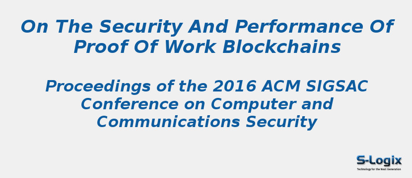 On The Security And Performance Of Proof Of Work Blockchains S Logix