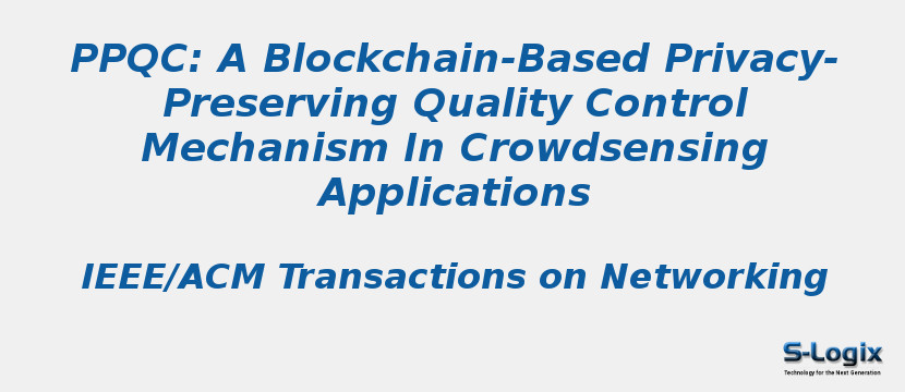 Ppqc A Blockchain Based Privacy Preserving Quality Control S Logix
