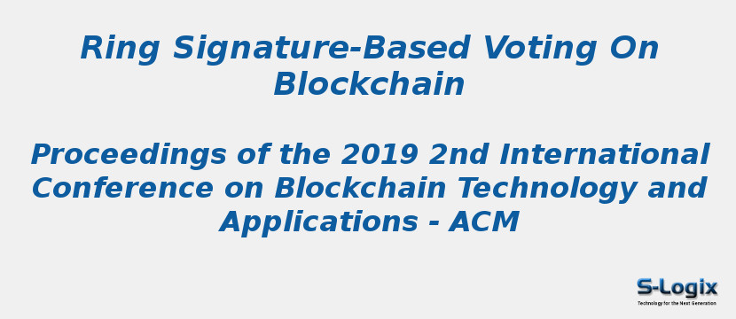 Ring signature-based voting on Blockchain | S-Logix