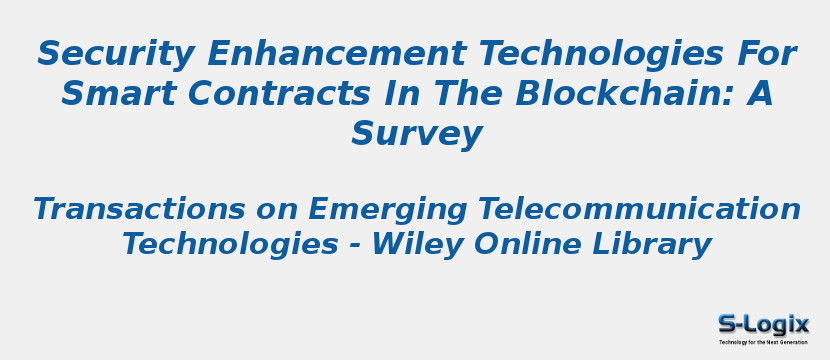 Security Enhancement Technologies For Smart Contracts S Logix