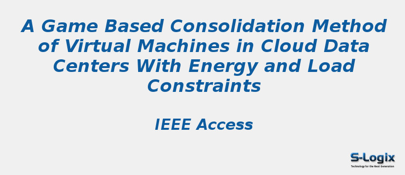 A Game Based Consolidation Method of Virtual Machines | S-Logix