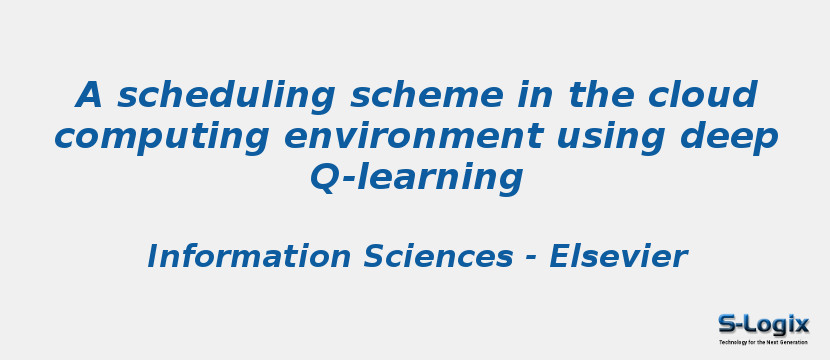 A Scheduling Scheme Deep Q Learning Cloudsim Projects S Logix