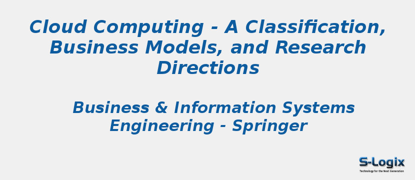 Cloud Computing - A Classification, Business Models | S-Logix