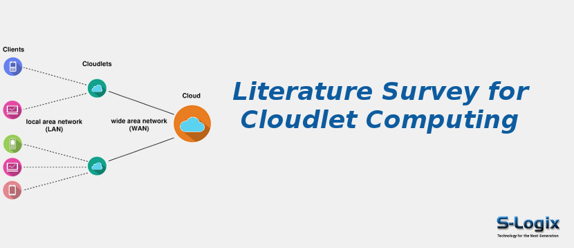 Literature Survey for Cloudlet Computing | S-Logix