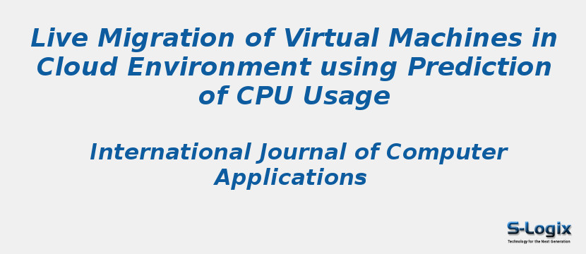 Live Migration Of Virtual Machines In Cloud Environment Cloudsim Projects S Logix