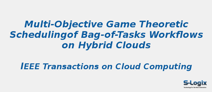 Multi Objective Game Theoretic Schedulingof Bag Of Tasks S Logix 8154