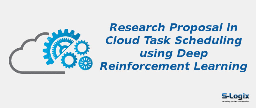 Cloud Task Scheduling Using Deep Reinforcement Learning Phd Proposal