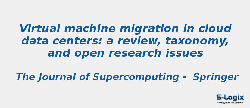 Virtual machine migration in cloud data centers | S-Logix