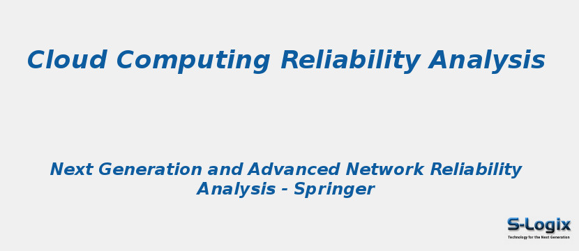 Cloud Computing Reliability Analysis S Logix