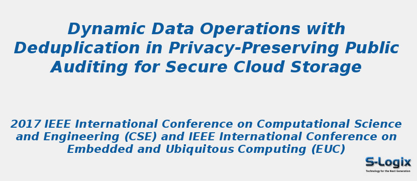 Dynamic Data Operations With Deduplication In Privacy Preserving S Logix