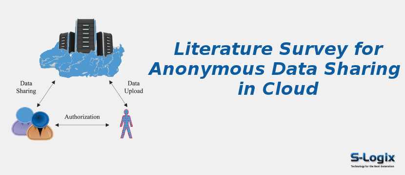 Literature Survey for Anonymous Data Sharing in Cloud | S-Logix