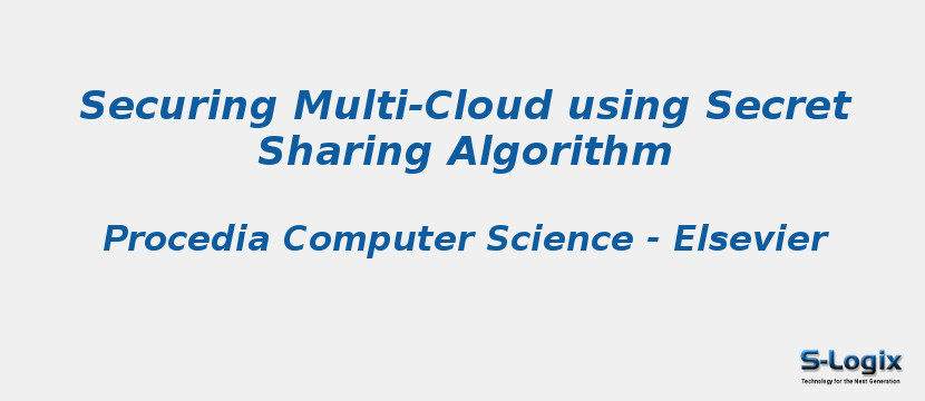 Securing Multi Cloud Using Secret Sharing Algorithm S Logix 3017