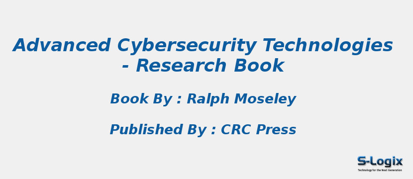 Best Research Books in Advanced Cybersecurity Technologies | S-Logix