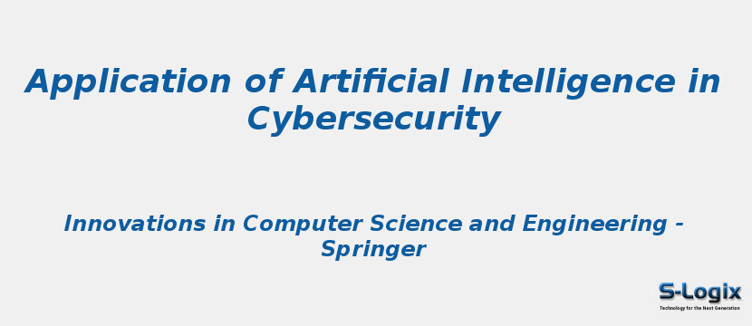Application of Artificial Intelligence in Cybersecurity | S-Logix