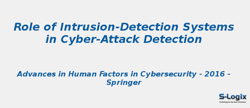 Role Of Intrusion Detection Systems In Cyber Attack Detection S Logix