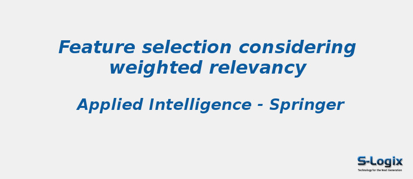 Feature selection considering weighted relevancy - Python Projects | S-Logix