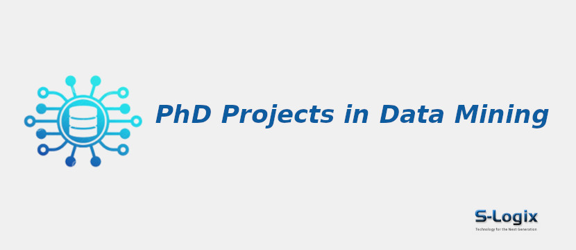 Data Mining Project Topics for PhD | S-Logix