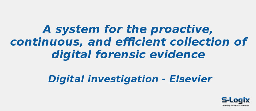 Efficient collection of digital forensic evidence | S-Logix