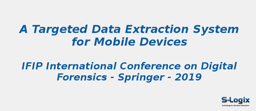 A Targeted Data Extraction System for Mobile Devices | S-Logix