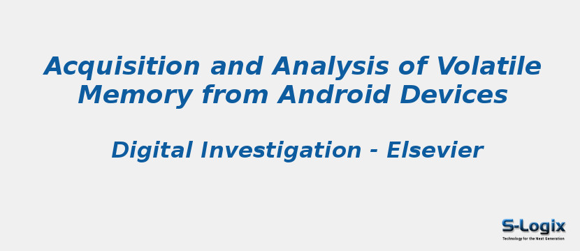 Acquisition And Analysis Of Volatile Memory From Android S Logix