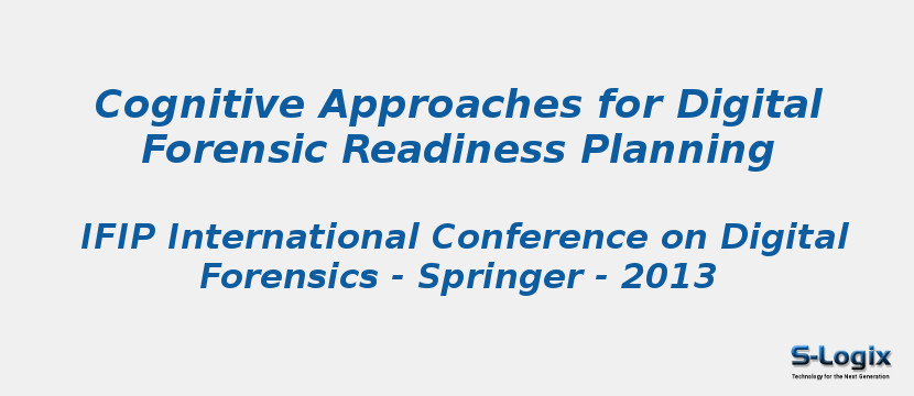 Cognitive Approaches for Digital Forensic Readiness Planning | S-Logix