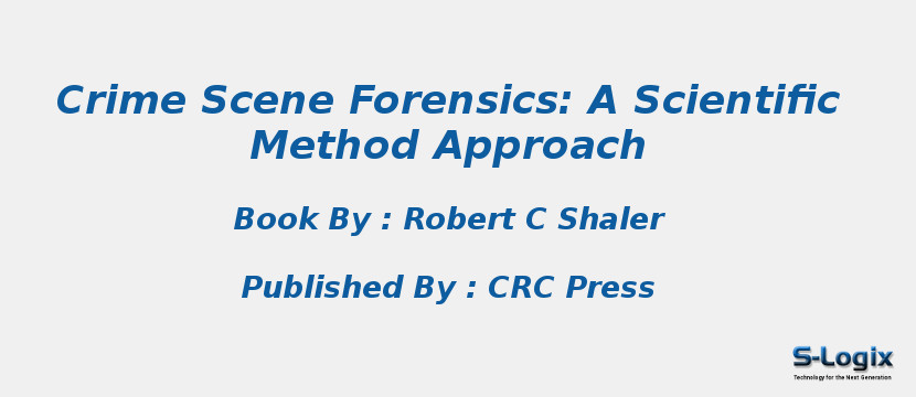 Great Books about Crime Scene Forensics | S-Logix