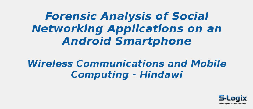 Forensic Analysis Of Social Networking Applications S Logix