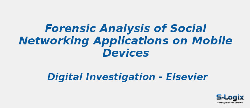 Forensic Analysis Of Social Networking Applications On Mobile S Logix