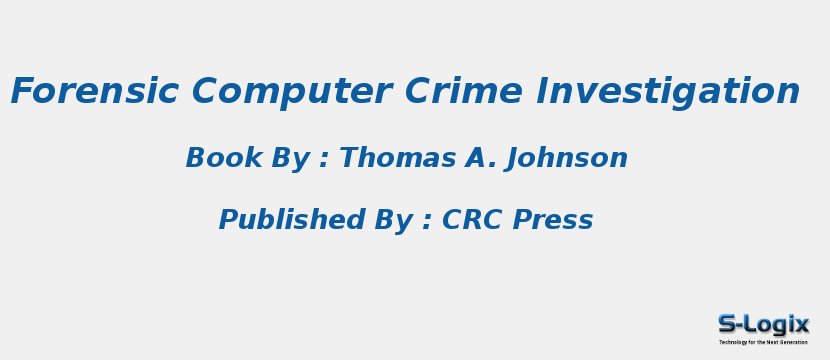 Top Research Books in Forensic Computer Crime Investigation | S-Logix