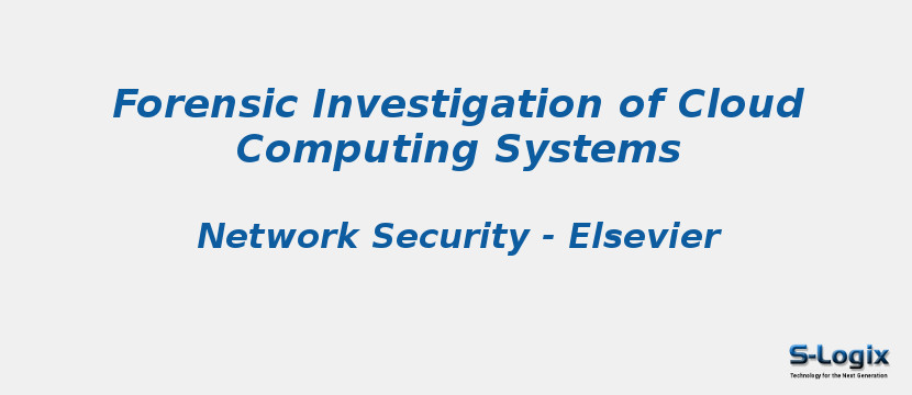 Forensic Investigation Of Cloud Computing Systems S Logix