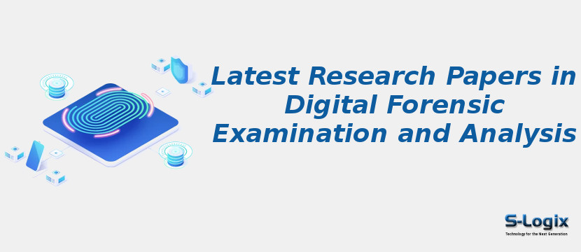 Research Papers In Digital Forensic Examination And Analysis S Logix