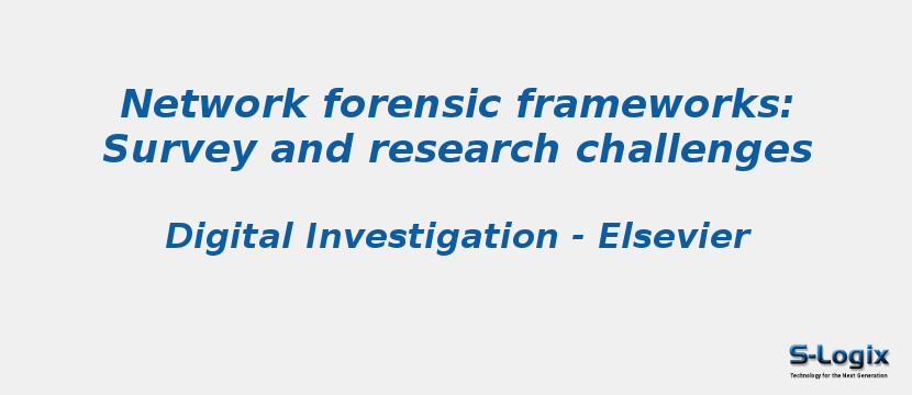 Network forensic frameworks | S-Logix