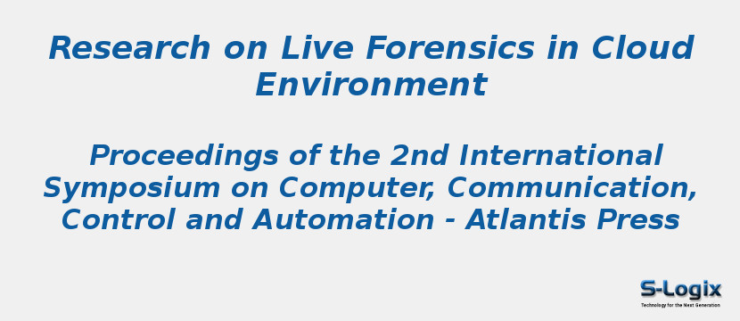 Research on Live Forensics in Cloud Environment | S-Logix