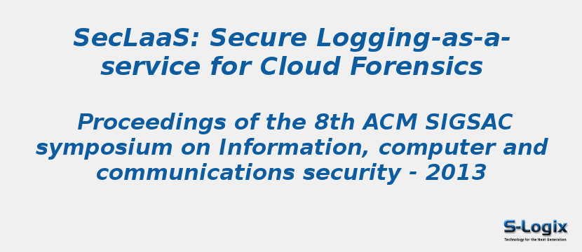 Secure logging-as-a-service for cloud forensics | S-Logix