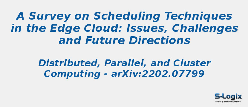 A Survey On Scheduling Techniques In The Edge Cloud S Logix