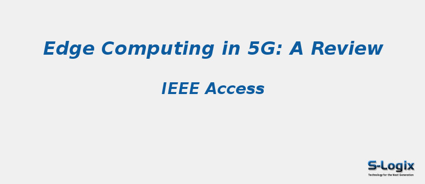 Edge Computing in 5G | S-Logix