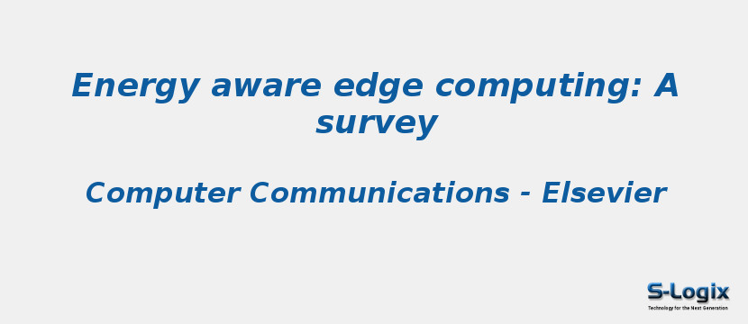 Energy aware edge computing | S-Logix